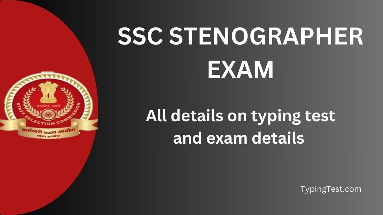 Official ssc stenographer typing test details 2025 - Typing Test Exam